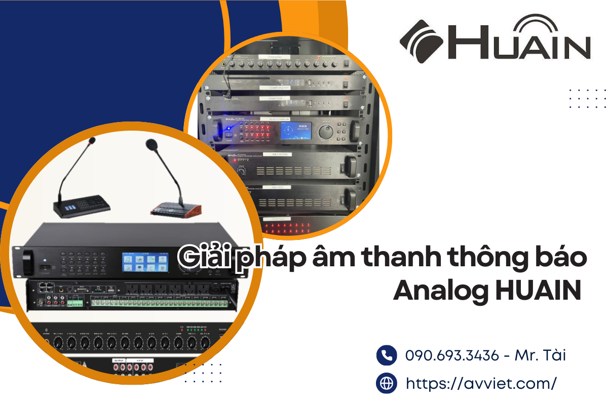 Giải pháp âm thanh thông báo Analog HUAIN - AVVIET.COM