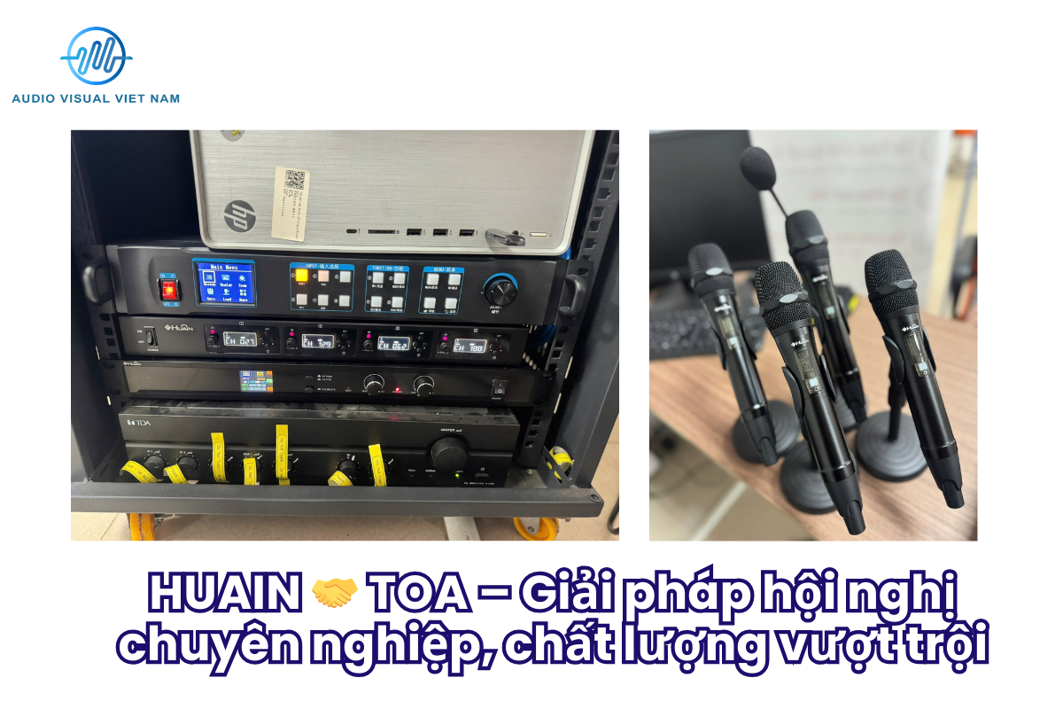 HUAIN 🤝 TOA – Giải pháp hội nghị chuyên nghiệp, chất lượng vượt trội ...